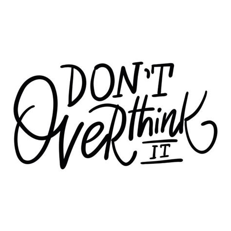 10 Dont Overthink Stock Illustrations Royalty Free Vector Graphics