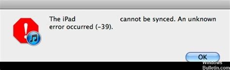 How To Fix An Iphone Or Ipad That Cannot Be Synced Unknown Error 39 Has Occurred Windows