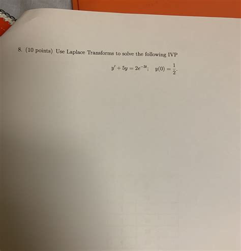 Solved 10 ﻿points ﻿use Laplace Transforms To Solve The