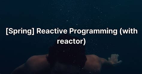 [spring] reactive programming with reactor 박종훈 기술블로그