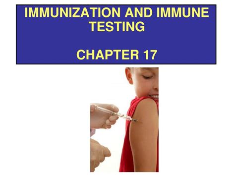 Ppt Immunization And Immune Testing Chapter 17 Powerpoint
