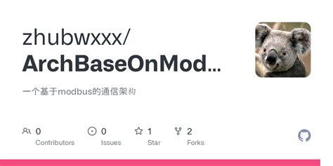 GitHub zhubwxxx ArchBaseOnModbus 一个基于modbus的通信架构