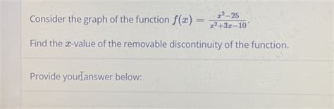 Solved Consider The Graph Of The Function F X X 2 25 X 2 3x 10