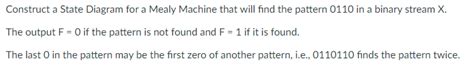 Solved Construct A State Diagram For A Mealy Machine That