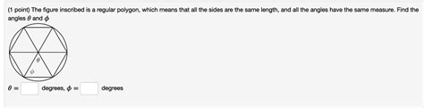 Solved The Figure Inscribed Is A Regular Polygon Which Means That All The Sides Are The Same