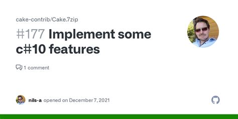 implement some c 10 features · issue 177 · cake contrib cake 7zip · github