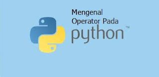 Jenis Operator Dalam Bahasa Pemrograman Python ZONA TEKNIK
