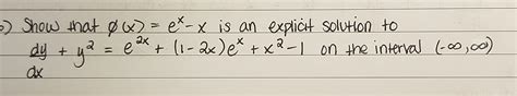 Solved Show that ϕ x exx is an expliat solution to Chegg com