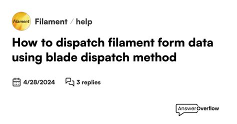 How To Dispatch Filament Form Data Using Blade Dispatch Method Filament
