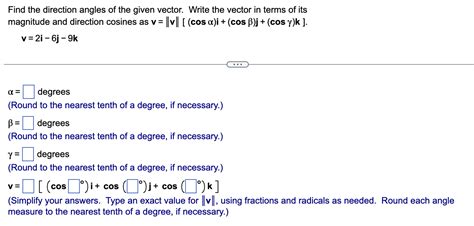 Solved Find The Direction Angles Of The Given Vector Write Chegg