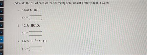 Solved Calculate The Ph Of Each Of The Following Solutions Chegg Com