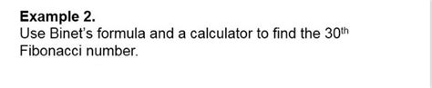 Solved Example Use Binet S Formula And A Calculator To Chegg