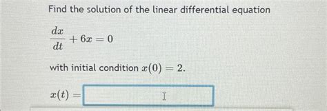 Solved Find The Solution Of The Linear Differential Equation