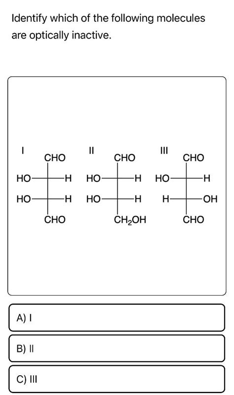 Solved Identify Which Of The Following Molecules Are