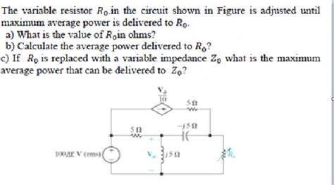 solved the variable resistor the circuit shown in