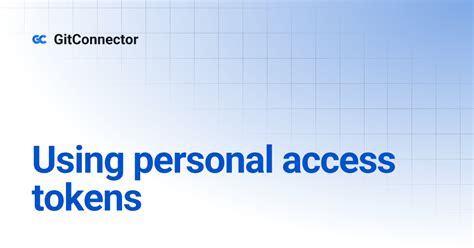 Using Personal Access Tokens Gitconnector