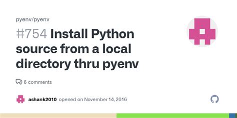 Install Python Source From A Local Directory Thru Pyenv · Issue 754 · Pyenvpyenv · Github