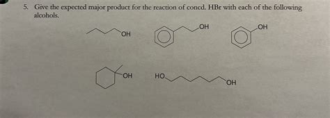 Solved Give the expected major product for the reaction of | Chegg.com