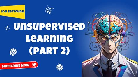 Unsupervised Learning Part 2 بالدارجة التونسية Youtube
