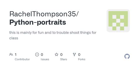 GitHub RachelThompson Python Portraits This Is Mainly For Fun And To Trouble Shoot Things