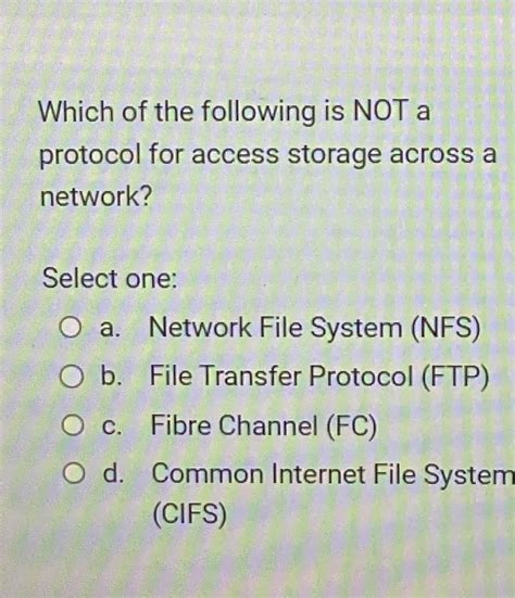 Solved Which Of The Following Is NOT A Protocol For Access Chegg
