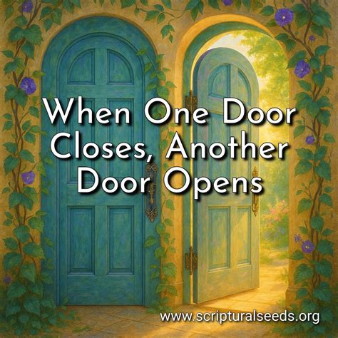 July 13th 2025 When One Door Closes Another Door Opens Scriptural