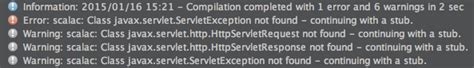 Java Intellij Idea Errorscalac Class Rvletservletexception Not Found Continuing