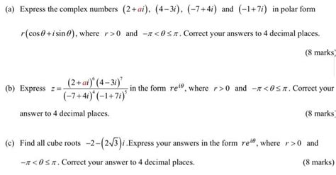 solved a express the complex numbers 2 ai 4−3i −7 4i