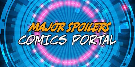 Comics Portal Maybe More In 2024 Major Spoilers