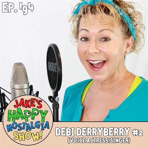 Jakes Happy Nostalgia Show Podcast Debi Derryberry 2 Voice