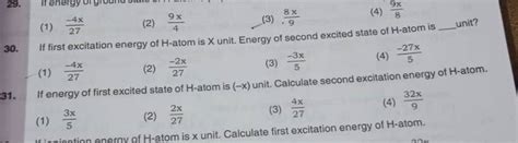 If Energy Of First Excited State Of H Atom Is −x Unit Calculate Second
