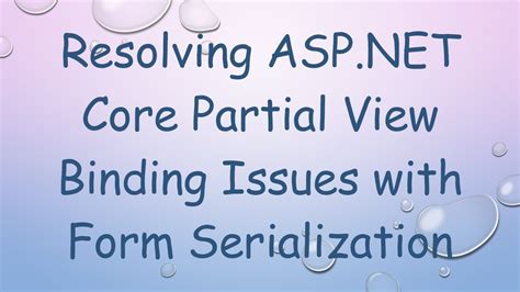 resolving asp core partial view binding issues with form