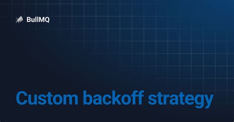 Custom Backoff Strategy Bullmq