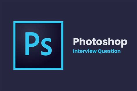 Adobe Photoshop Interview Question And Answer