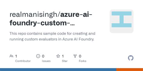 Github Realmanisinghazure Ai Foundry Custom Evaluation This Repo
