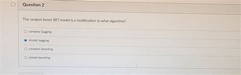 Solved Question 2the Random Forest Rf ﻿model Is A