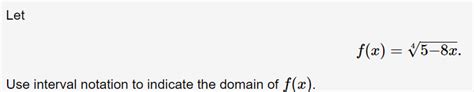 Solved Letf X X Use Interval Notation To Indicate The Chegg