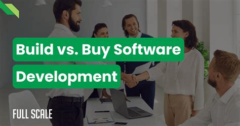 Build Vs Buy Software Development A Comprehensive Decision Framework