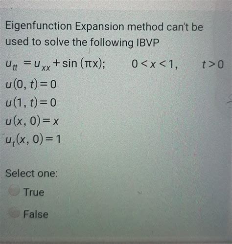 Solved Eigenfunction Expansion Method Cant Be Used To Solve