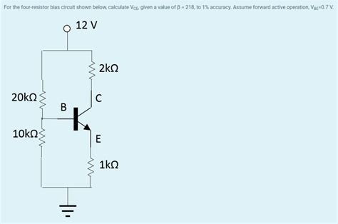 Solved For The Four Resistor Bias Circuit Shown Below Chegg Com