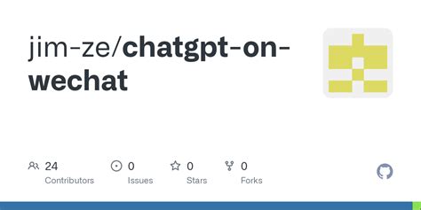 Github Jim Ze Chatgpt On Wechat