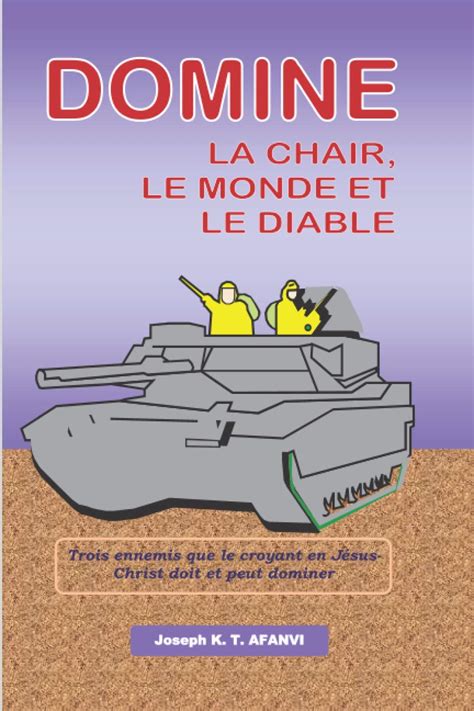 DOMINE LA CHAIR LE MONDE ET LE DIABLE Eglise Shop