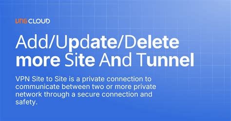 Add Update Delete More Site And Tunnel VNG Cloud Docs Add Update Delete More Site And Tunnel VNG Cloud Docs