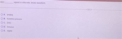Solved Ansignal Is A Discrete Binary Waveforma