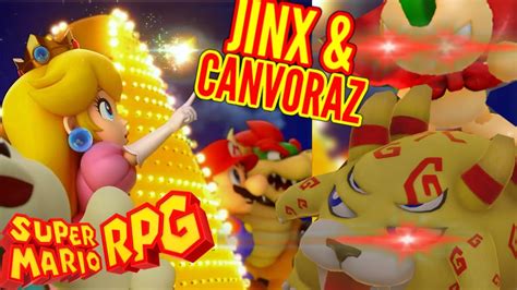 Jinx And Canvoraz Reforzados Super Mario Rpg Remake Extra Youtube