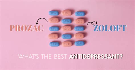 Prozac Vs Zoloft Choosing The Right Antidepressant