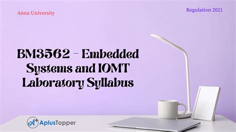 Bm3562 Embedded Systems And Iomt Laboratory Syllabus Regulation 2021 Anna University A Plus