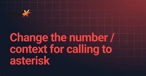 Change The Number Context For Calling To Asterisk Itgrix Database