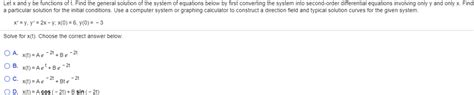 Solved Let X And Y Be Functions Of T Find The General Chegg Com