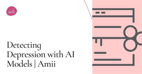 Detecting Depression With Ai Models Amii